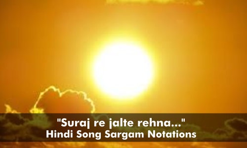 Suraj Re Jaltre Rehna (Jagat Bhar Ki Roshni Ke Liye) | Free Sargam ...